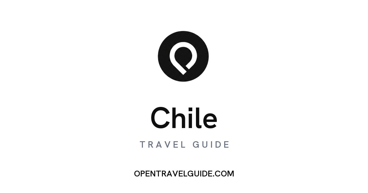 Chile Travel Guide 2026 — Top Attractions & Tips